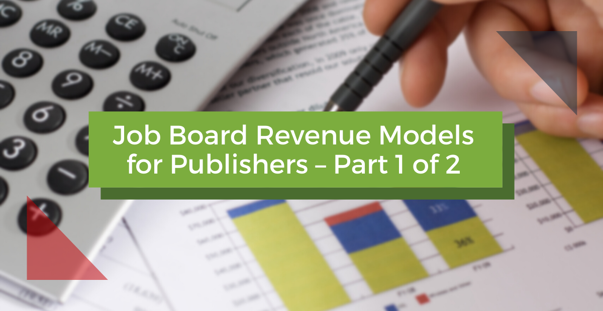 Job Board Revenue Models for Publishers - Part 1 of 2 - Careerleaf Job ...
